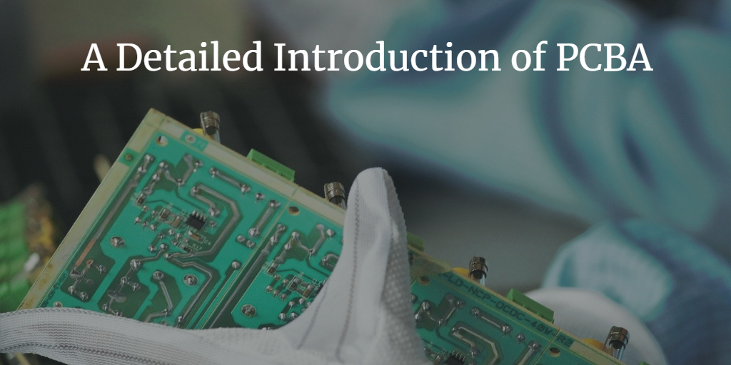 A Detailed Introduction of PCBA – PCB HERO